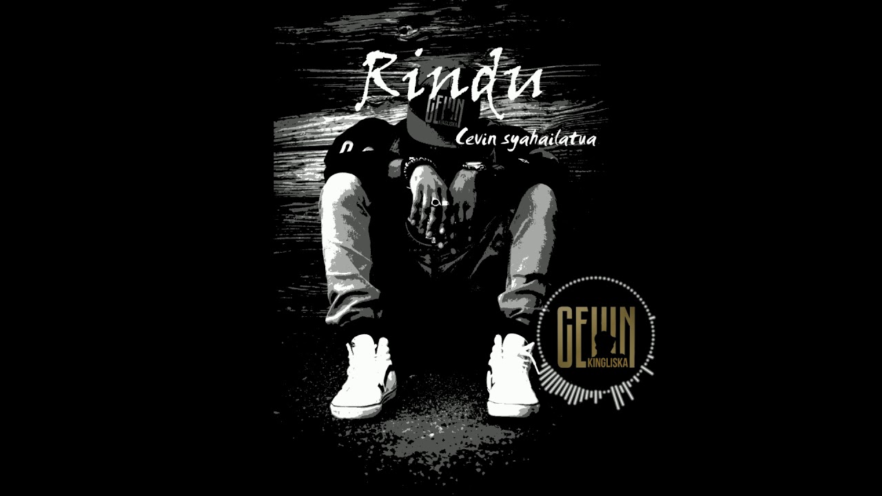 RINDU -Cevin Syahailatua - YouTube