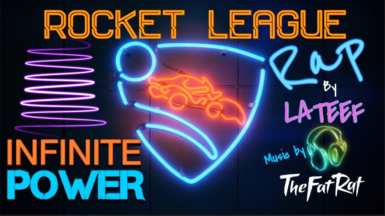 TheFatRat - Infinite Power - Rocket League Rap - YouTube