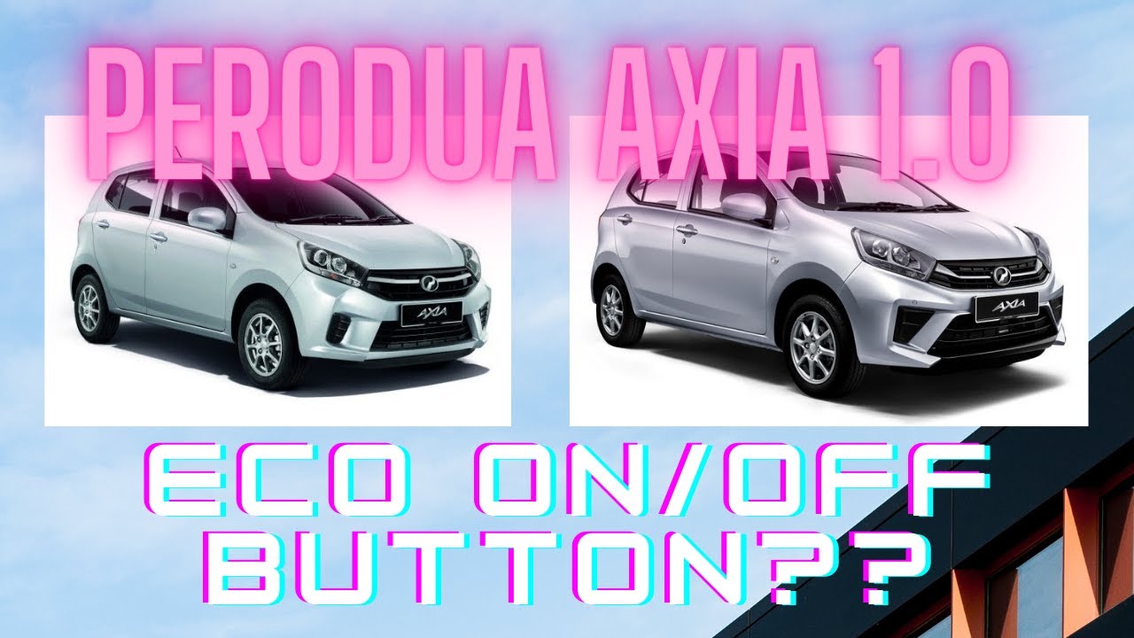 Perodua Axia Eco On/Off - YouTube