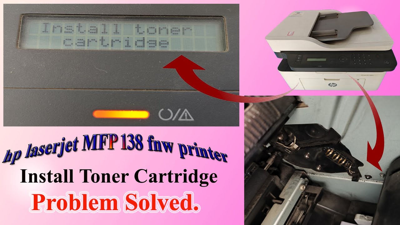 HP LaserJet MFP 138 fnw Printer Cartridge Not Install Problem Solved ...