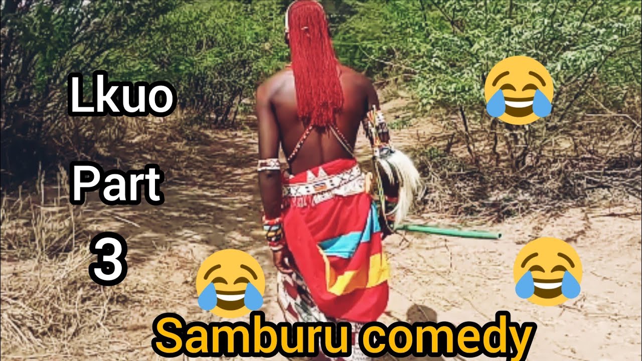 lkuo part 3 SAMBURU COMEDY😂😂😂 - YouTube
