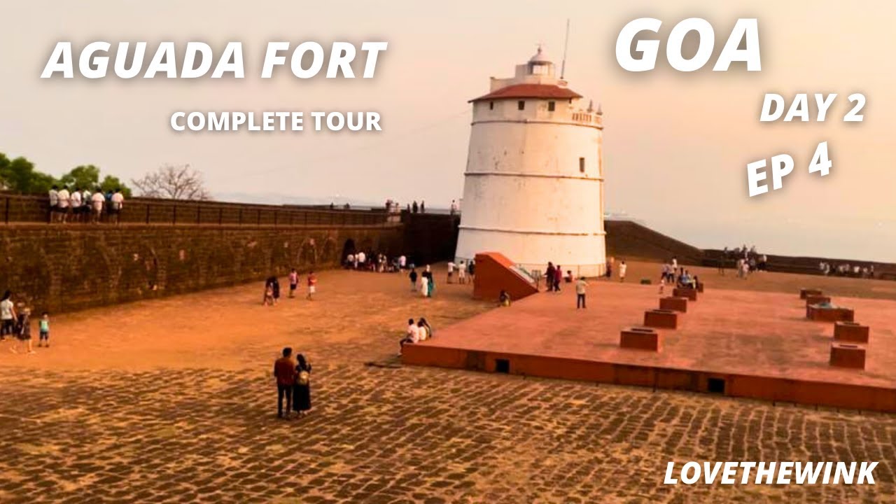 Must Visit, Aguada Fort Goa Complete tour, history, facts, tickets, how ...