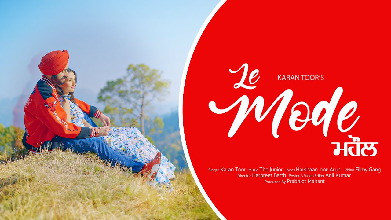 Le Mode | Karan Toor | New Punjabi Song | Romantic Song | Tob Gang ...