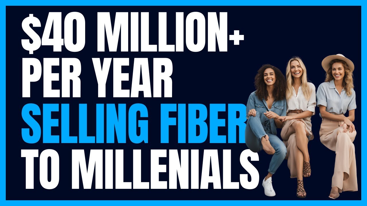They Generate $40,000,000+ Per Year Selling Fiber To Millennials - YouTube