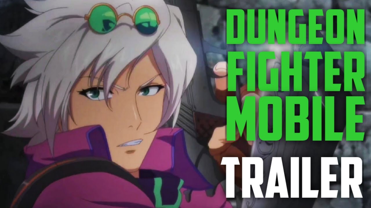 DNF Mobile: Dungeon Fighter Mobile Anime Trailer (IOS/ANDROID). - YouTube