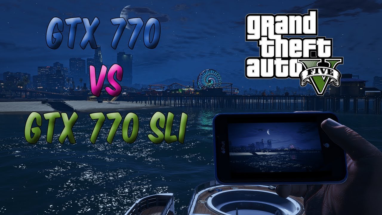 GTA 5 - Comparing gtx 770 vs gtx 770 SLI [ Benchmark ] - YouTube