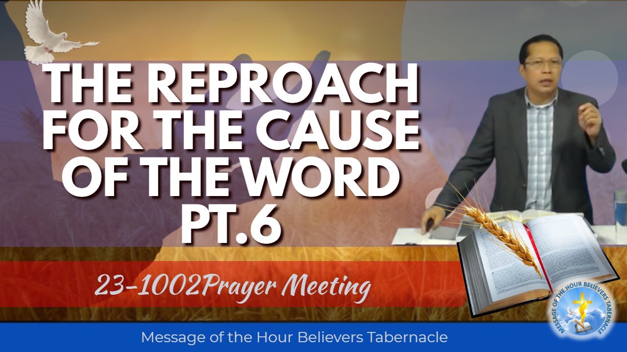 23-1002P_THE REPROACH FOR THE CAUSE OF THE WORD PT.6_Message of the ...