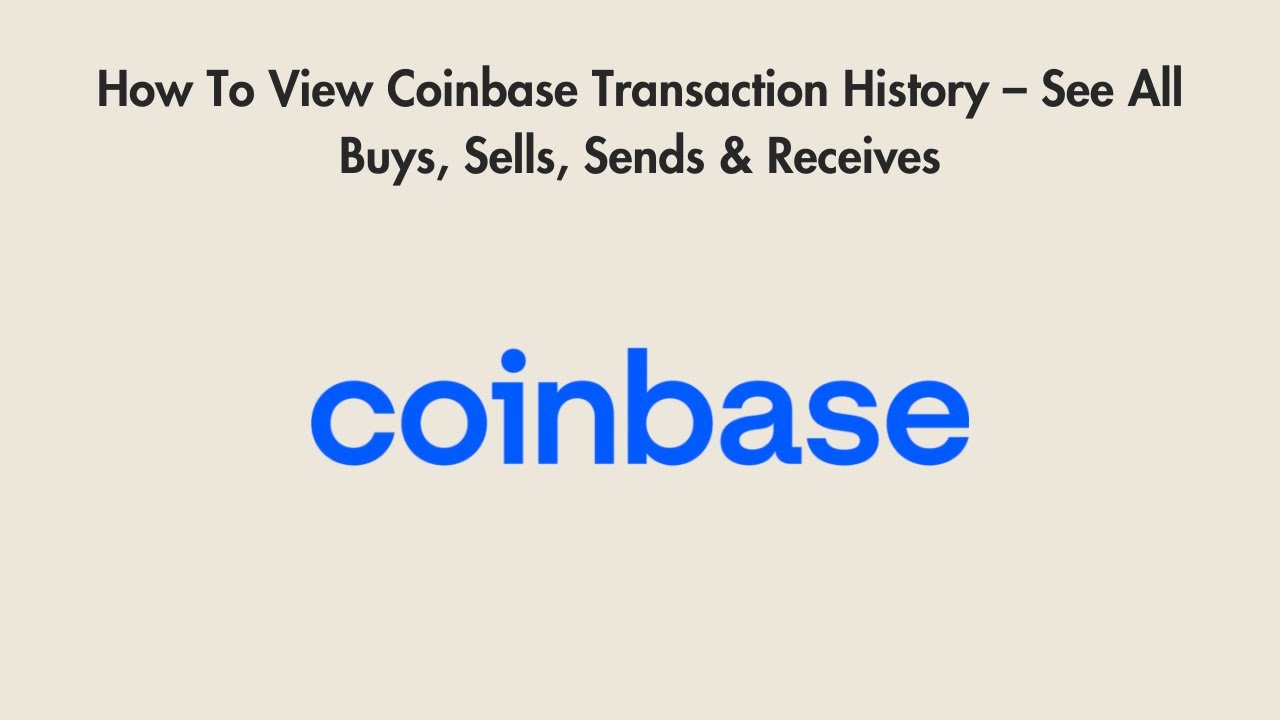 How To View Coinbase Transaction History – See All Buys, Sells, Sends ...