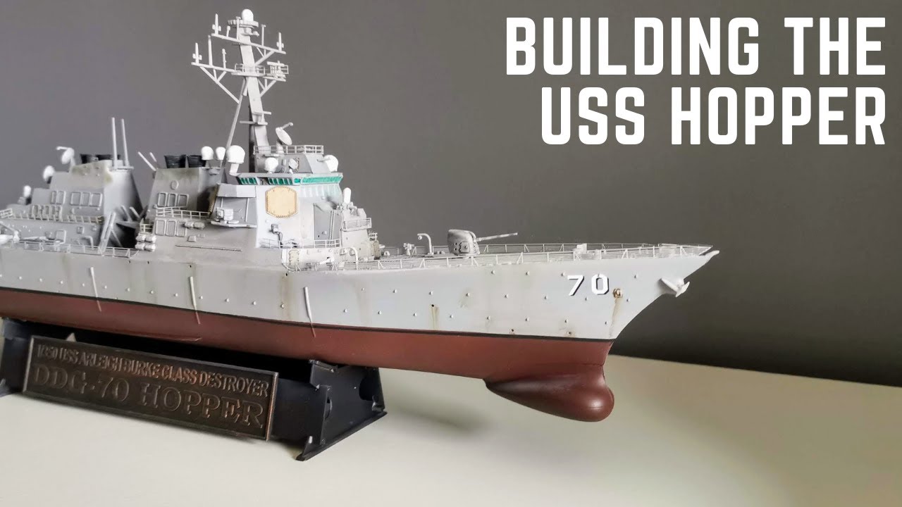 USS Hopper DDG-70 1/350 Arleigh Burke Class Destroyer - YouTube