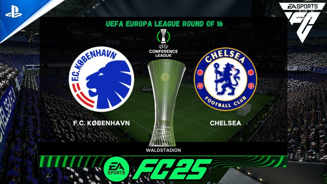 Chelsea| VS F.C. Copenhagen Conference League 2024/25 | RO16 Gameplay ...
