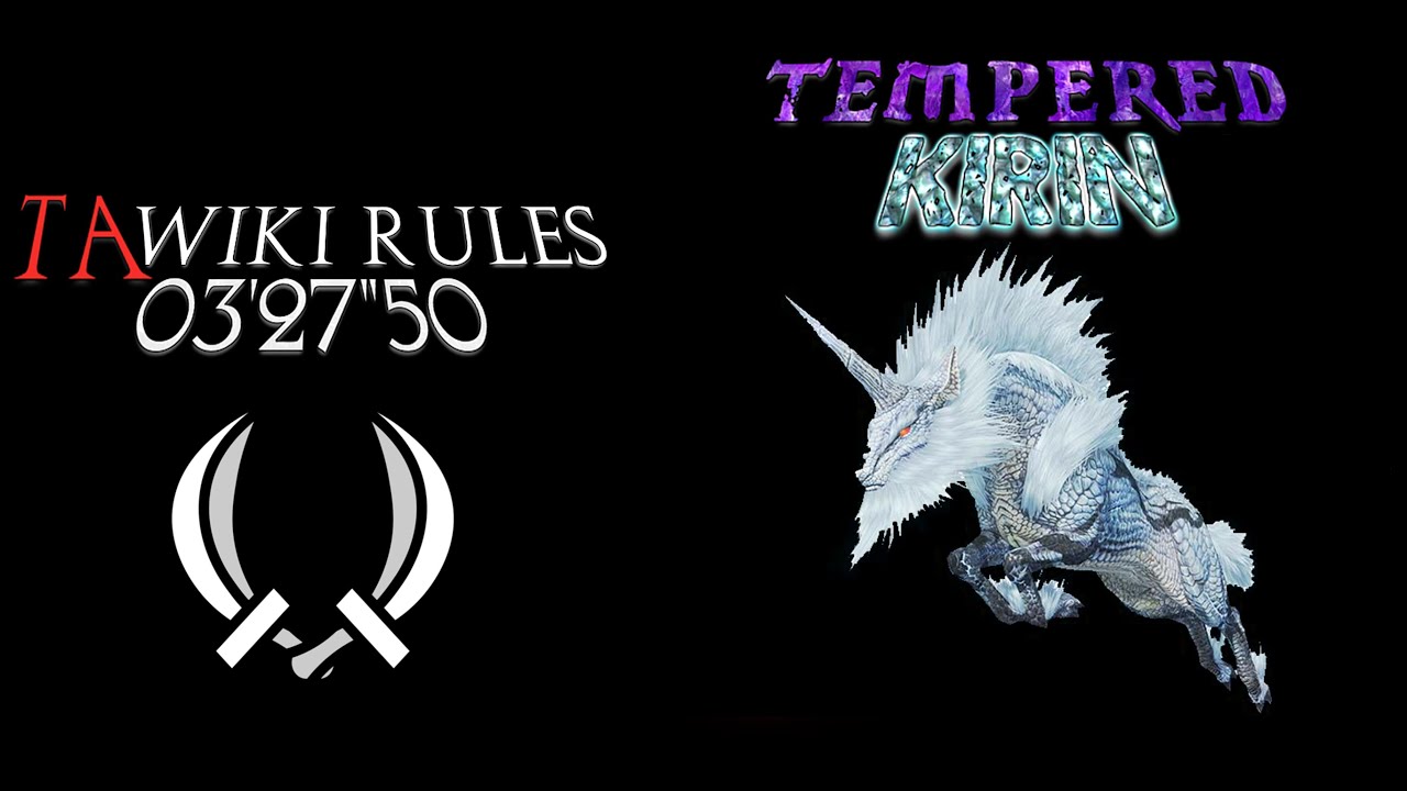 【MHW:IB ┃Kirin┃┃Dual Blades┃ TA WIKI RULES 03'27"50】 - YouTube