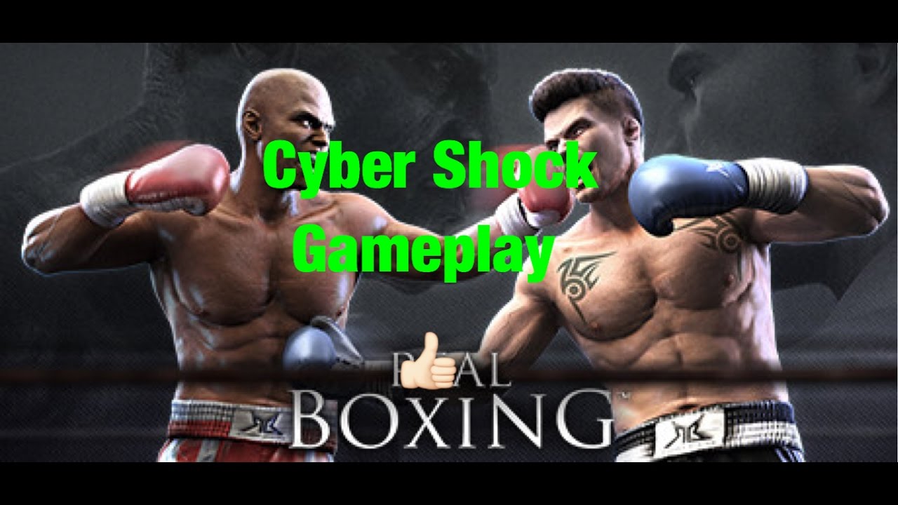 Real Boxing|Cyber Shock Gameplay - YouTube