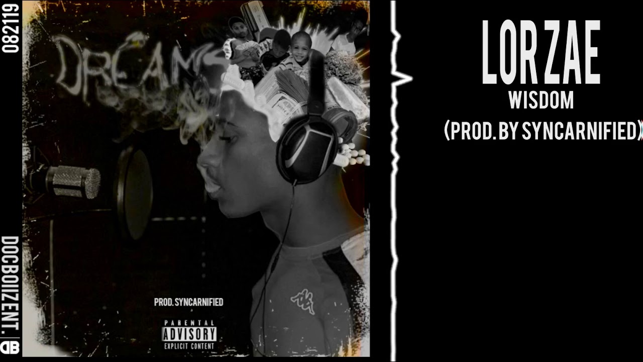 Lor Zae - Wisdom (Prod. Syncarnified) - YouTube