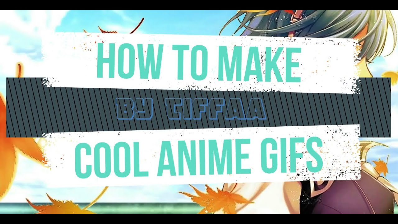 [TUTO] HOW TO MAKE YOUR OWN GIF - YouTube