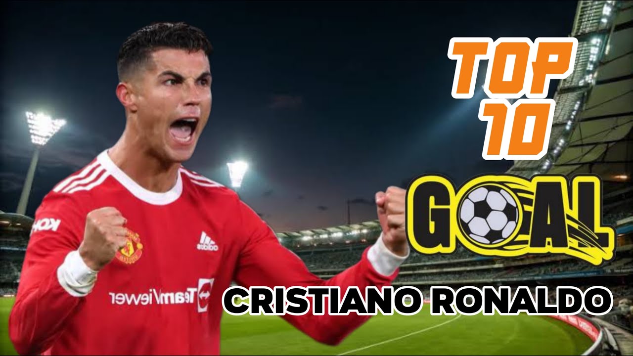 Cristiano Ronaldo’s Top 10 Greatest Goals of All Time! - YouTube