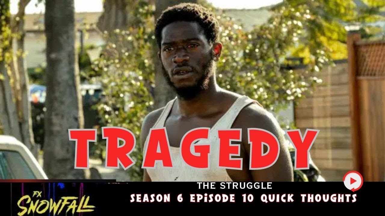 SNOWFALL SEASON 6 EPISODE 10 REVIEW - THE GREATEST TRAGEDY OF MY LIFE ...