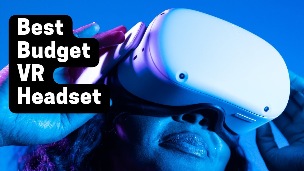 Best Cheap VR Headsets Upgrade Your Virtual Experience