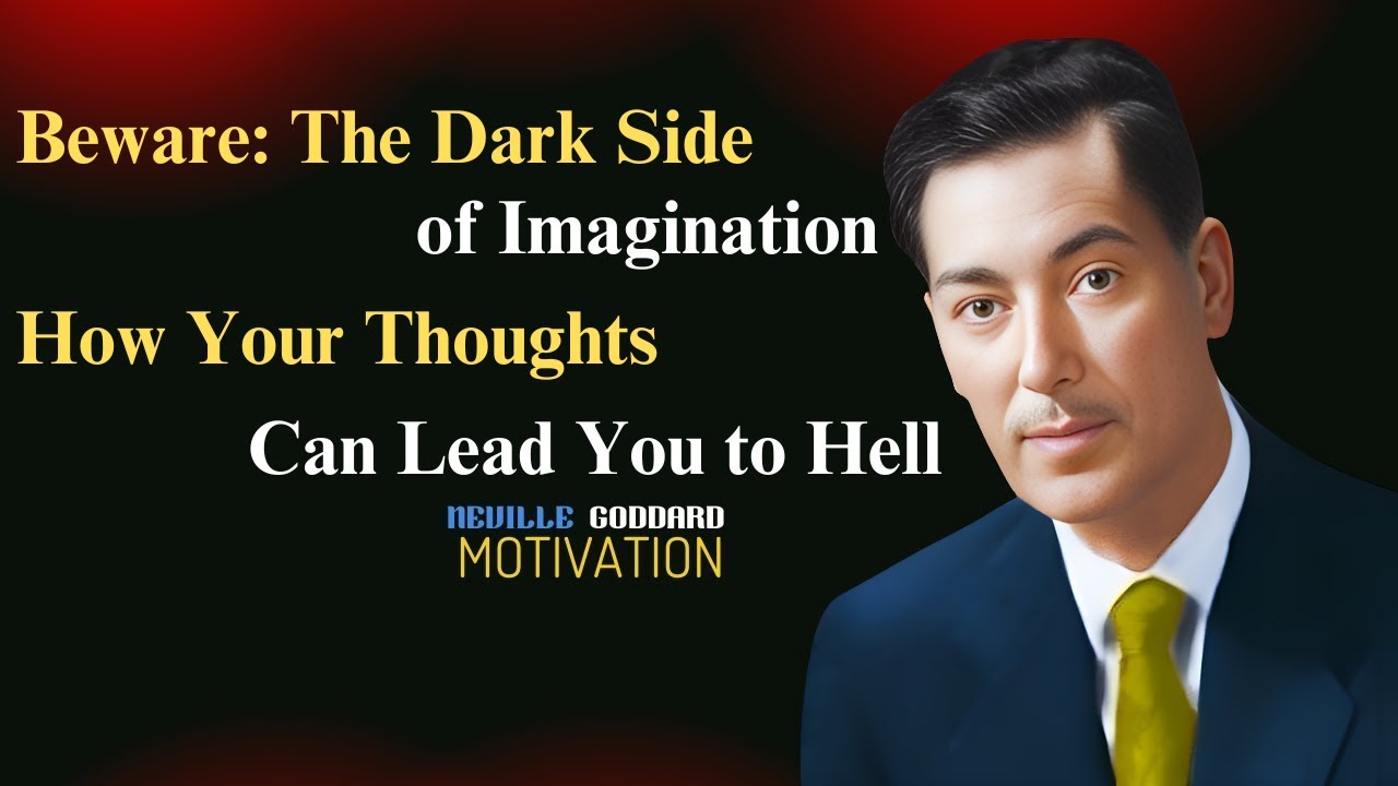Beware: The Dark Side of Imagination – How Your Thoughts Can Lead You ...