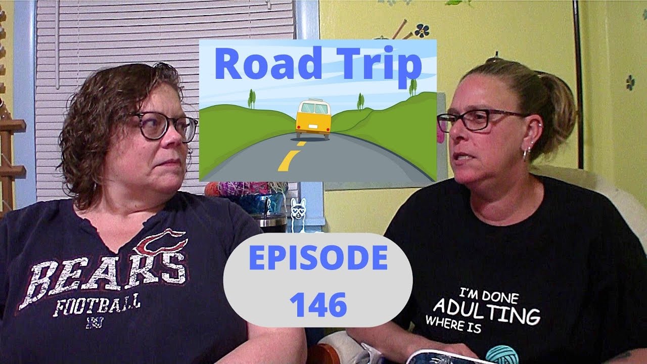 Knit For Brains Podcast Ep. 146 - Interesting Road Trip - YouTube
