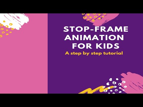 Stop-Frame Animation for Kids (Beginners) - A Step by Step Tutorial ...
