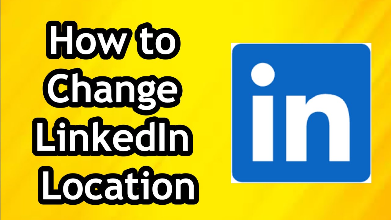 How to Change LinkedIn Location - YouTube