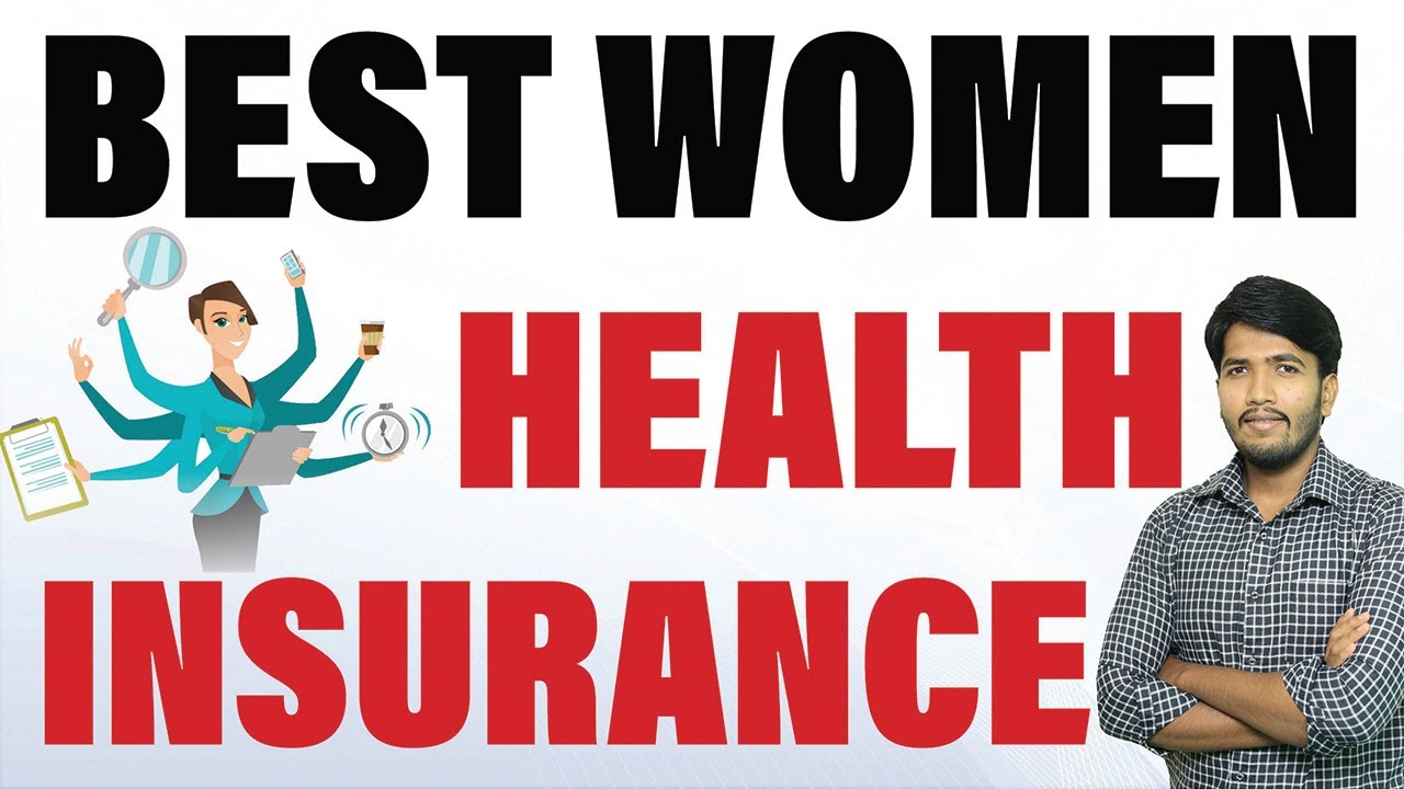 Health Insurance plans For Women | Best Women Health Insurance in 2021 ...