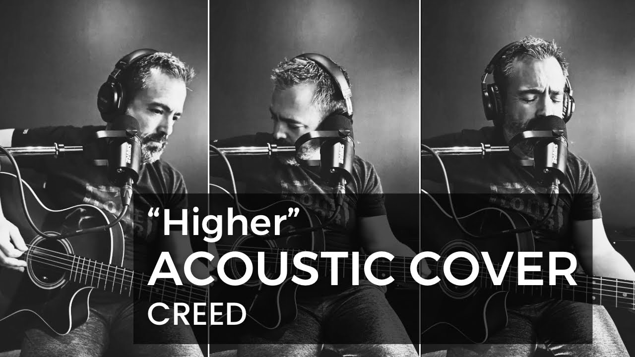 “Higher” (Creed acoustic cover) - YouTube