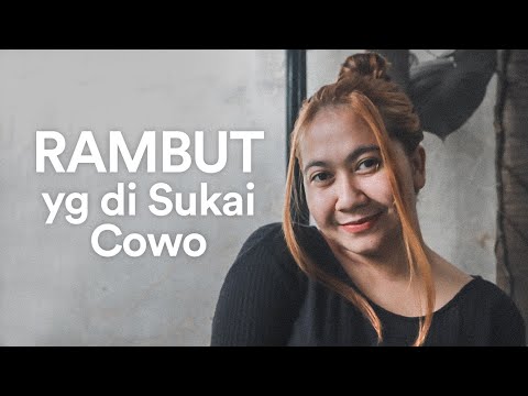 RAMBUT YANG DISUKAI COWO