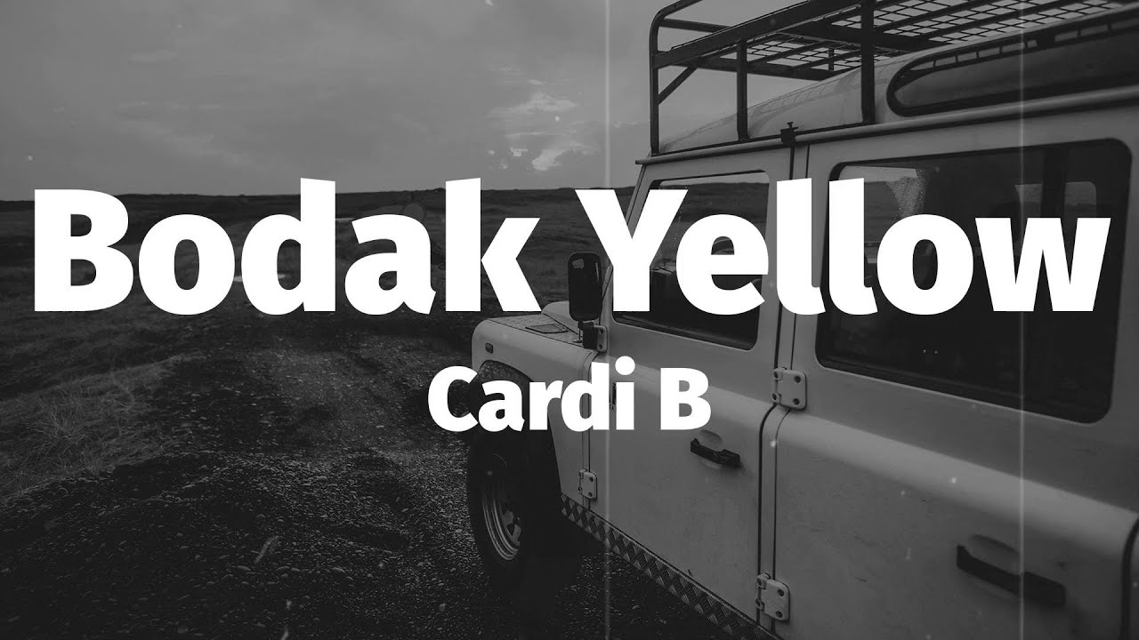 Cardi B - Bodak Yellow (Lyrics) - YouTube