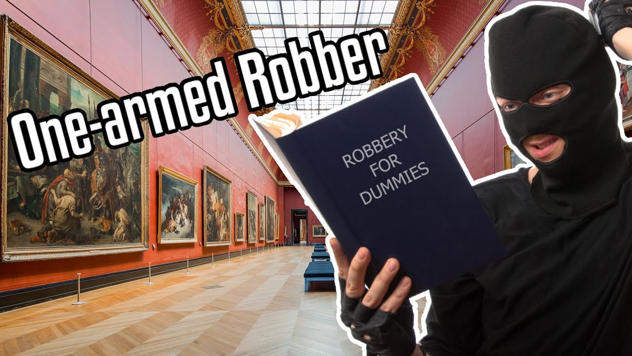 We STOLE The MONA LISA in One Armed Robber - YouTube