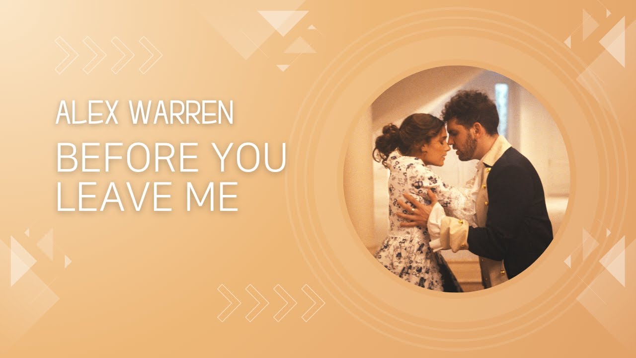 Before You Leave Me - Alex Warren [Lyrics] - YouTube