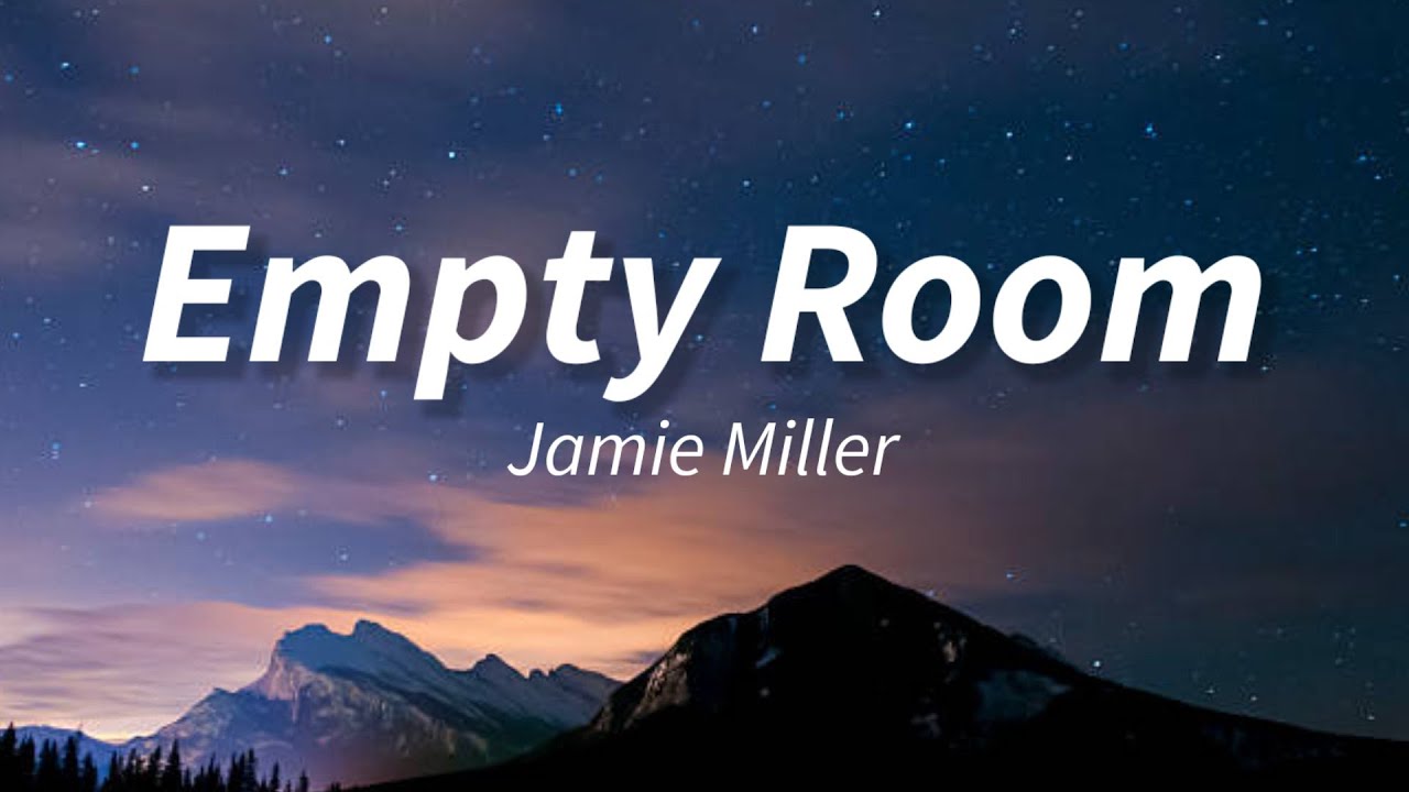Empty Room - Jamie Miller | Lyrics / Lirik Terjemahan - YouTube