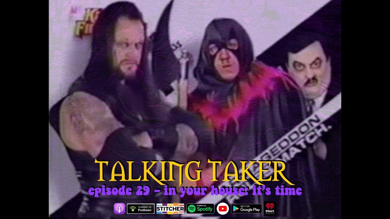 Talking Taker 029 - In Your House: It's Time (Undertaker vs Executioner ...