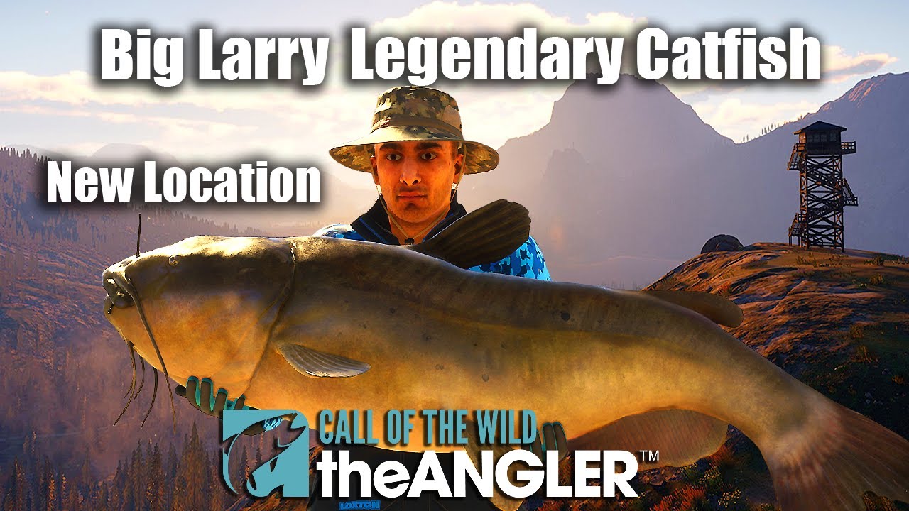 Call Of The Wild TheAngler Big Larry Legendary Catfish YouTube