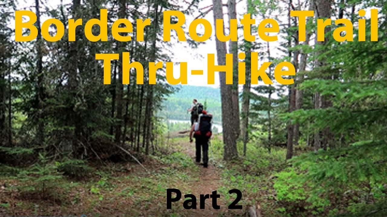 Border Route Trail / Thur-Hike ( Part 2 ) - YouTube