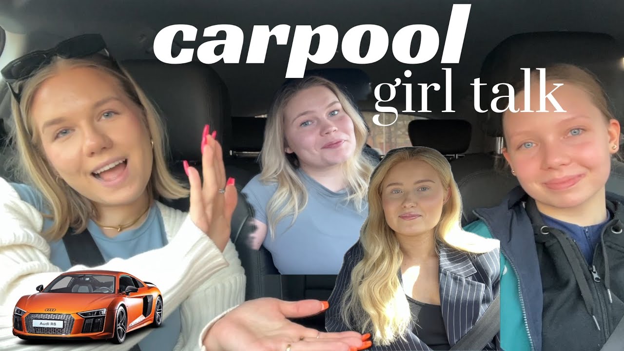 carpool girl talk - YouTube