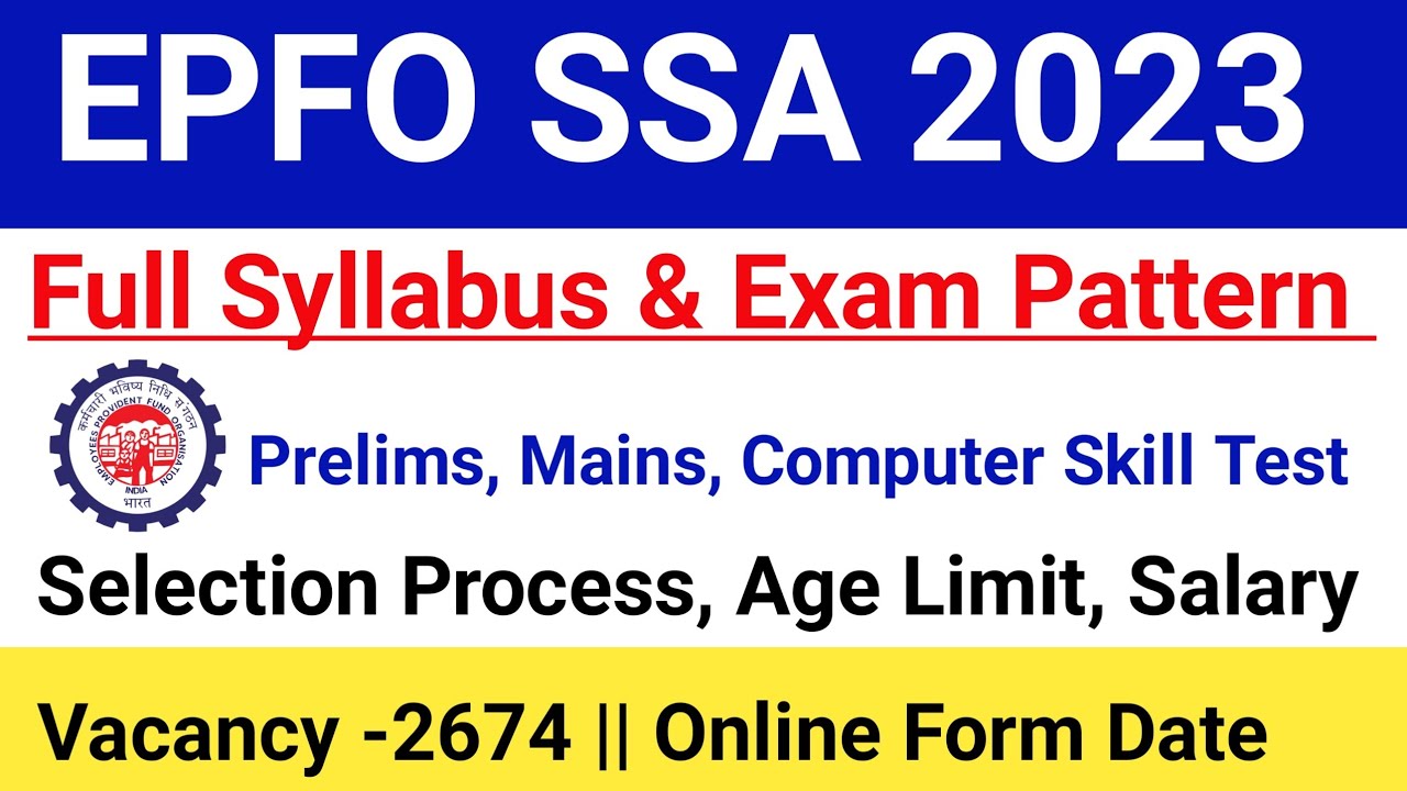 EPFO SSA Syllabus 2023|EPFO SSA Exam Pattern, Selection Process, Age ...