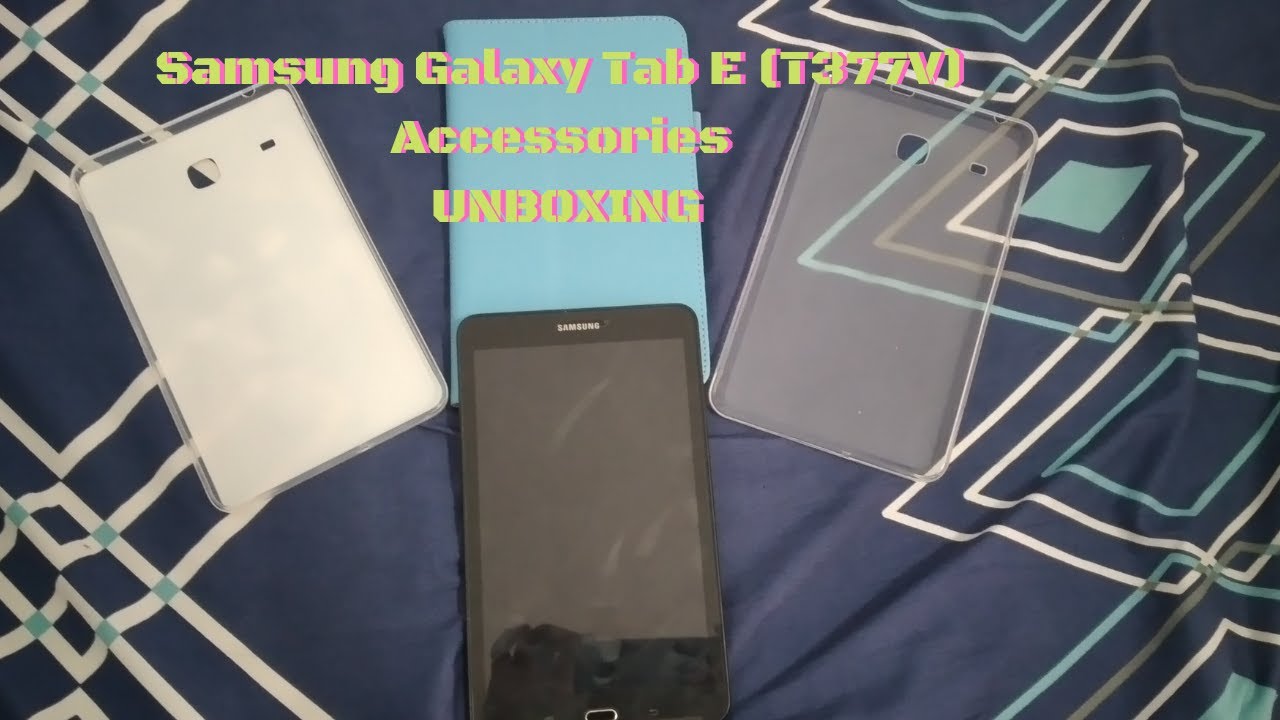 Samsung Galaxy Tab E (T377V) Accessories || Unboxing - YouTube