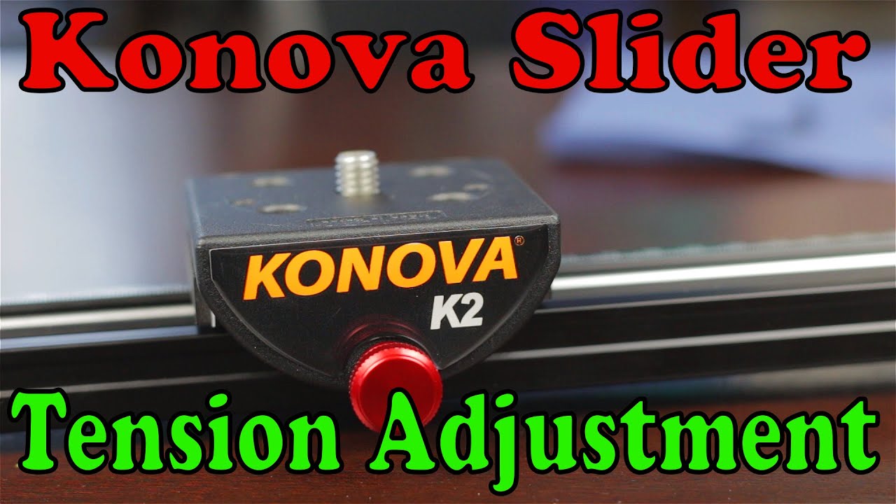 Konova Slider Tension Adjustment - YouTube