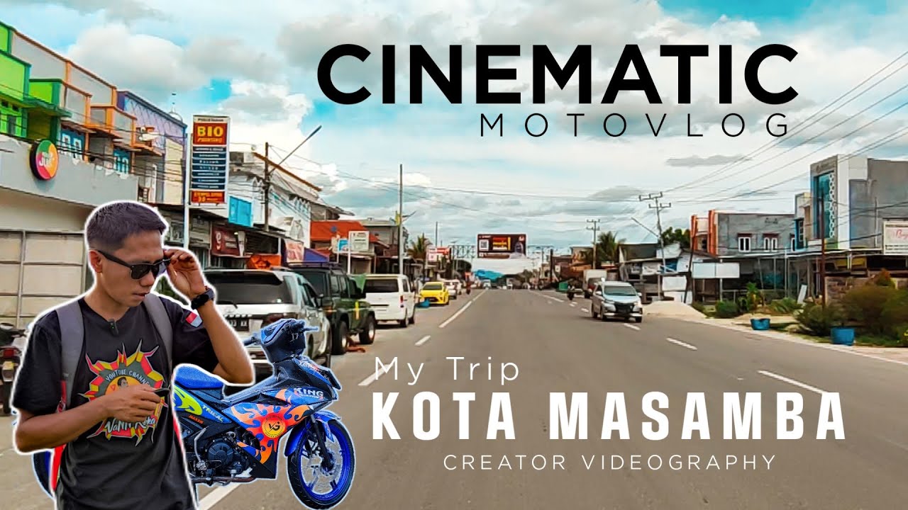 CINEMATIC MOTOVLOG | KOTA MASAMBA | LUWU UTARA - YouTube