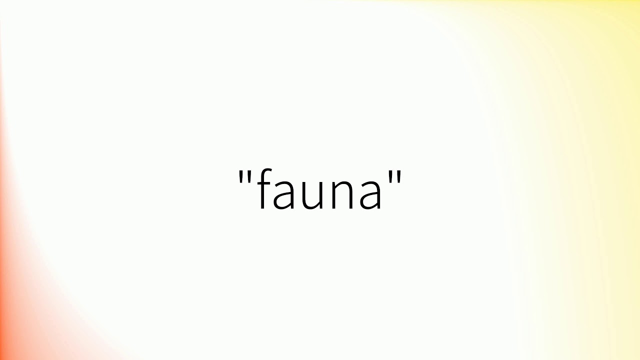 Como pronunciar 'Fauna' en español - YouTube