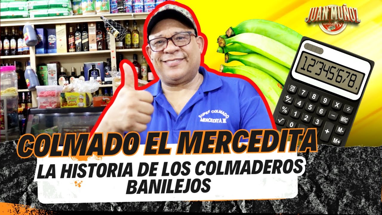 EL MERCEDITA EN BANÍ LA HISTORIA DEL COLMADO MÁS FAMOSO DE BANÍ ? - YouTube