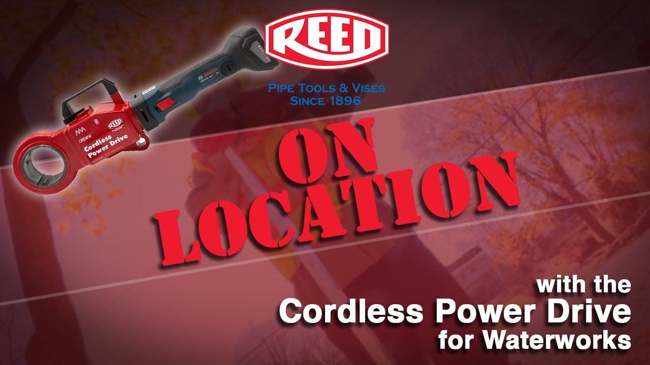 Cordless Power Drive Waterworks Tool (CPDWW) on Location - Reed ...