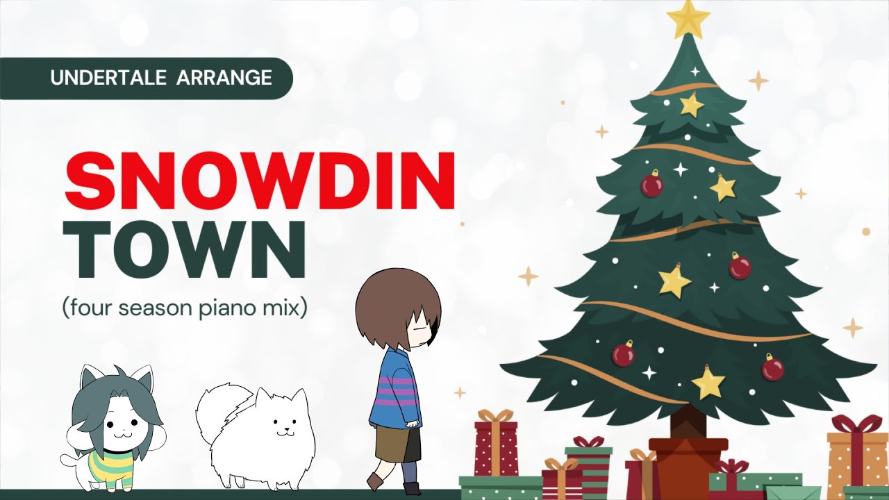 【UNDERTALE】Snowdin Town (four season piano mix)【NEW RELEASE】 - YouTube