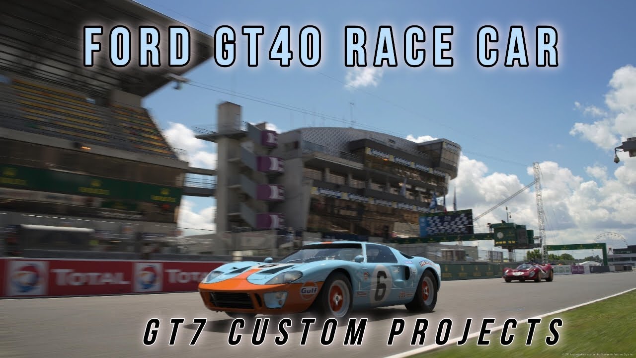 Gran Turismo 7 Custom Projects Set 2 Episode 5: Ford GT40 Race Car ...