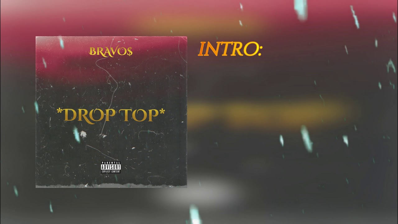 BRAVO $- DROP TOP (Lyrics Video) - YouTube