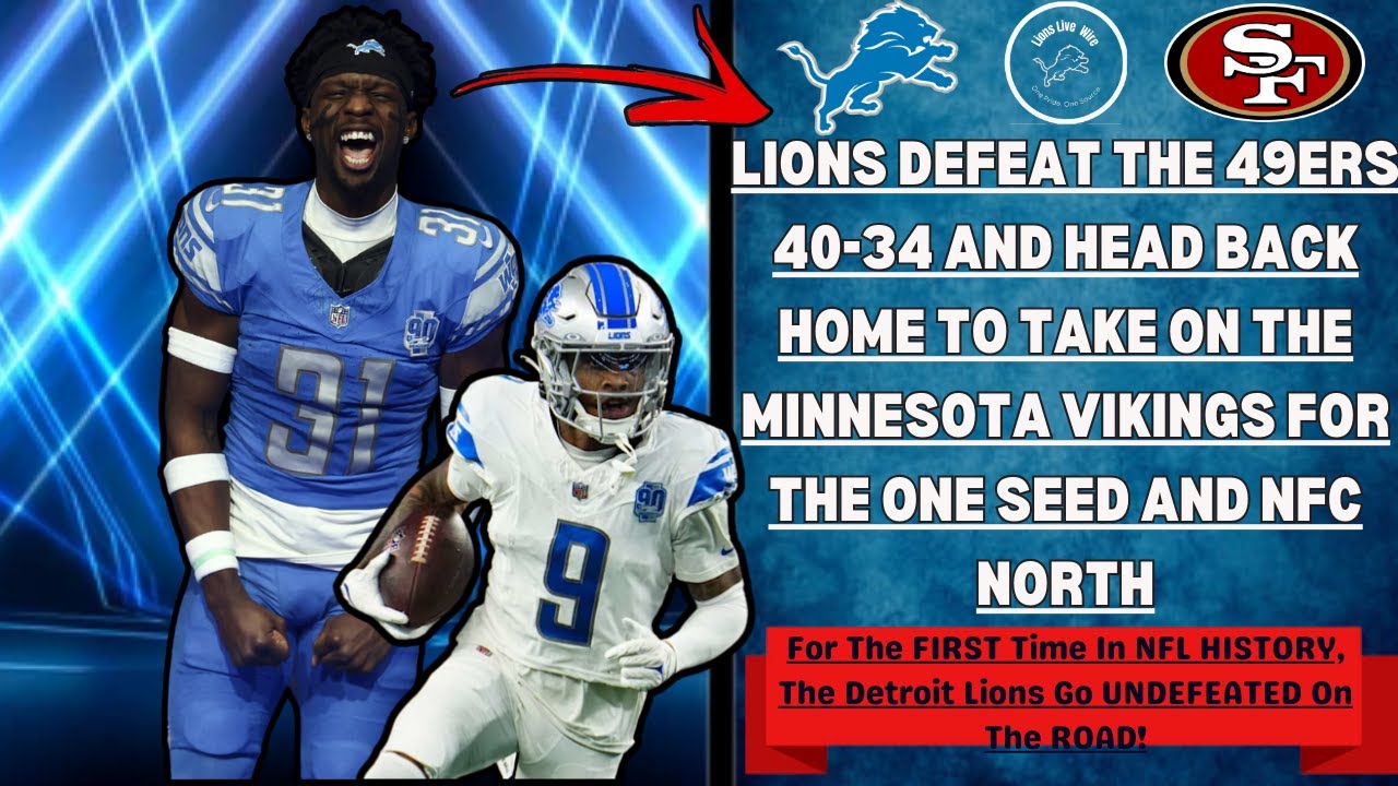 Lions Vs 49ers Review: Lions Go UNDEFEATED On The Road For The First ...