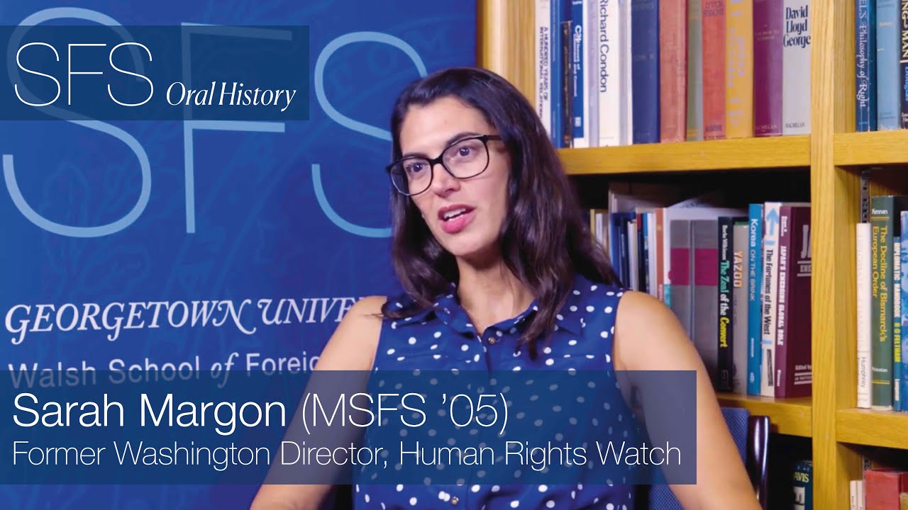 Sarah Margon (MSFS’05): From Georgetown to Human Rights Watch - YouTube