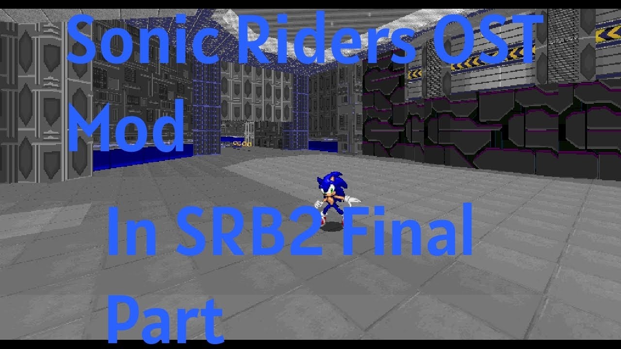 [#SRB2] The Final Part Of The Sonic Riders OST In SRB2 A.K.A Part 4 ...