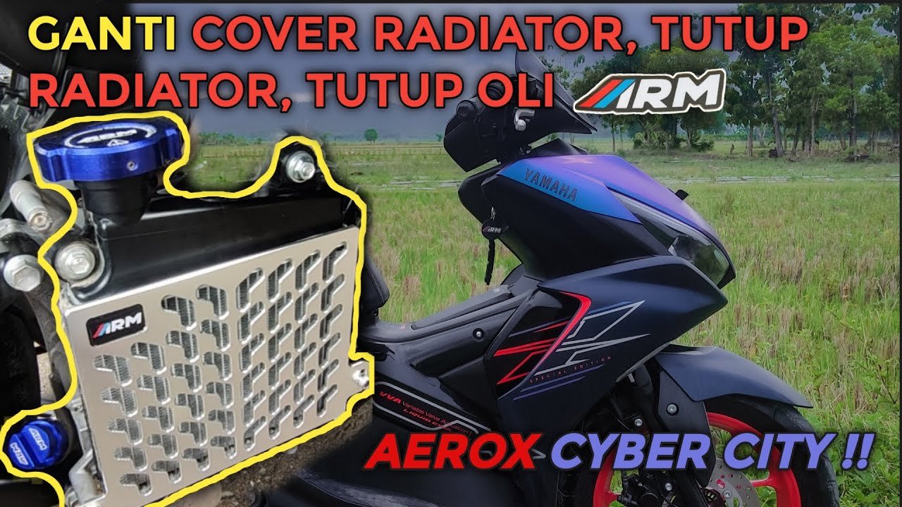 GANTI COVER RADIATOR, TUTUP RADIATOR, TUTUP OLI MOTOR AEROX BY ARM ...